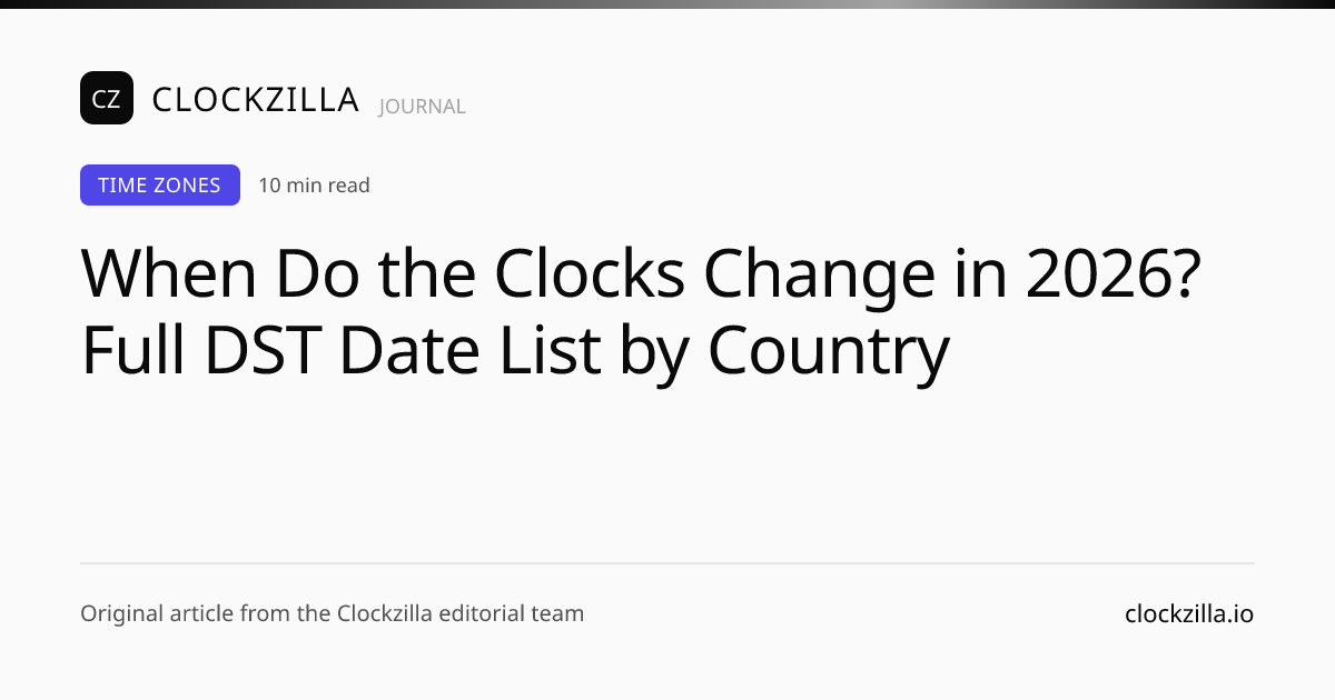 When Do the Clocks Change in 2026? Full DST Date List by Country ...